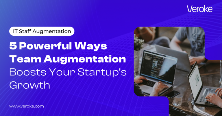 5 Powerful Ways Team Augmentation Boosts Your Startup's Growth