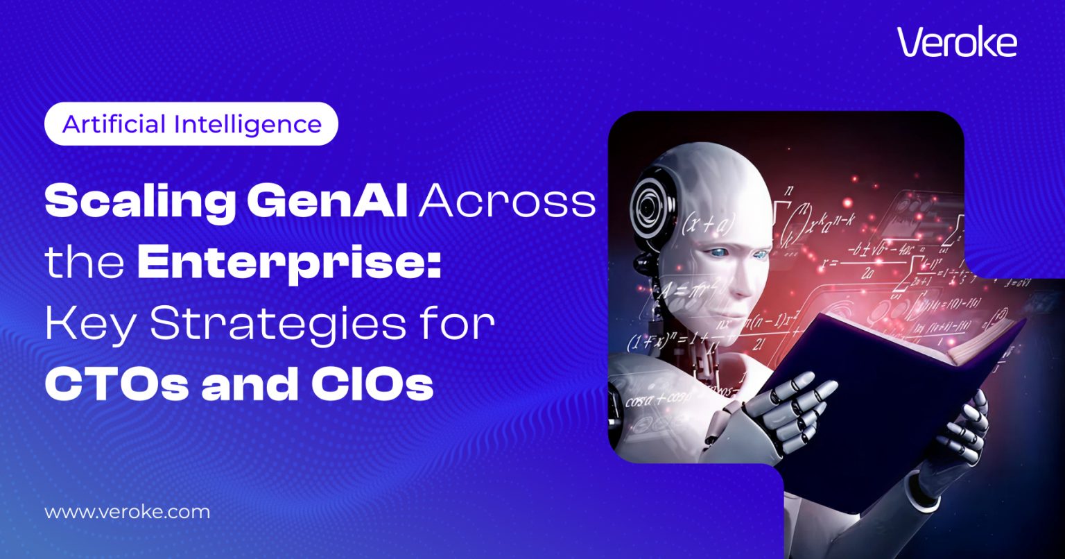 Scaling GenAI Across the Enterprise: Strategies for CTOs & CIOs - Veroke
